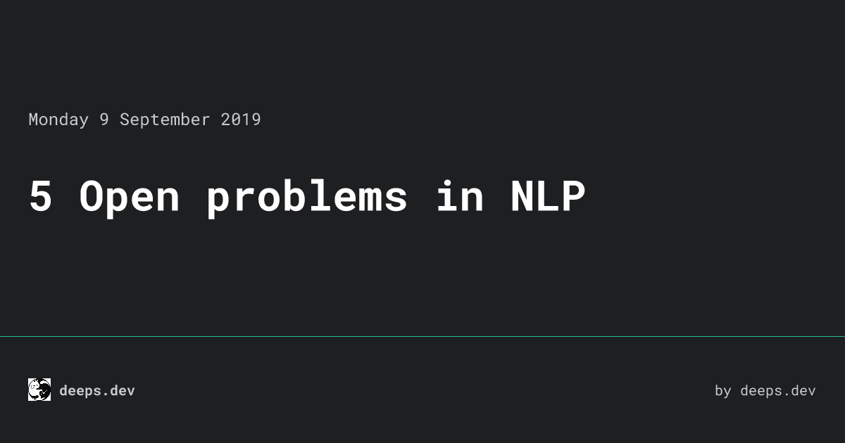 5 Open problems in NLP • deeps.dev 5 Open problems in NLP • deeps.dev