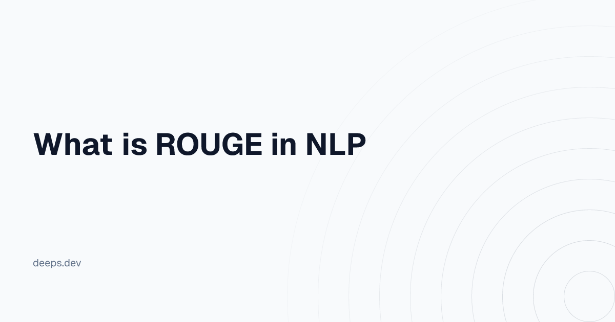 What is ROUGE in NLP • deeps.dev