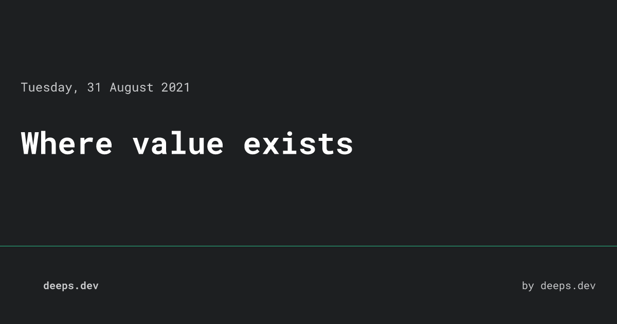 Where value exists • deeps.dev